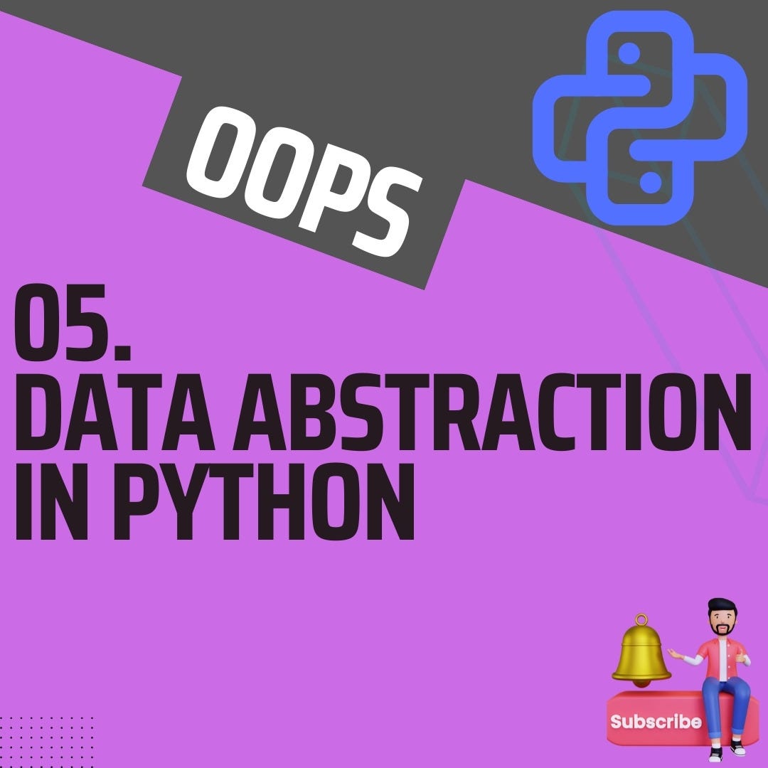 Oops 05 Data Abstraction Python Series For Free The Link Is By Saikumar Reddy Nov 9909