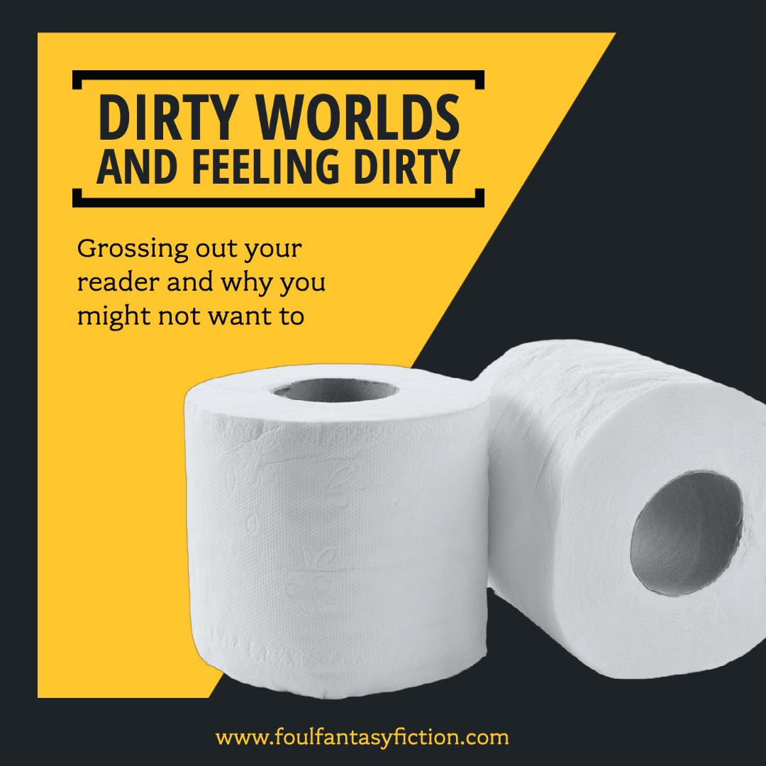 Dirty Worlds and Feeling Dirty. So you want to write a book that gets a ...