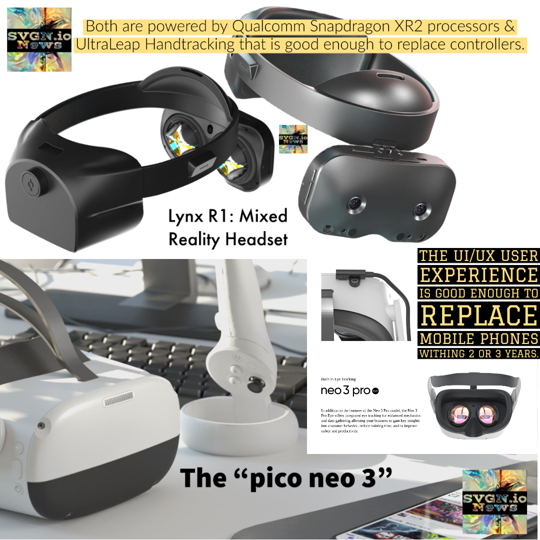 I tried both the ‘Lynx R1 Headset’ & the ‘pico neo 3’ VR. Both with ...