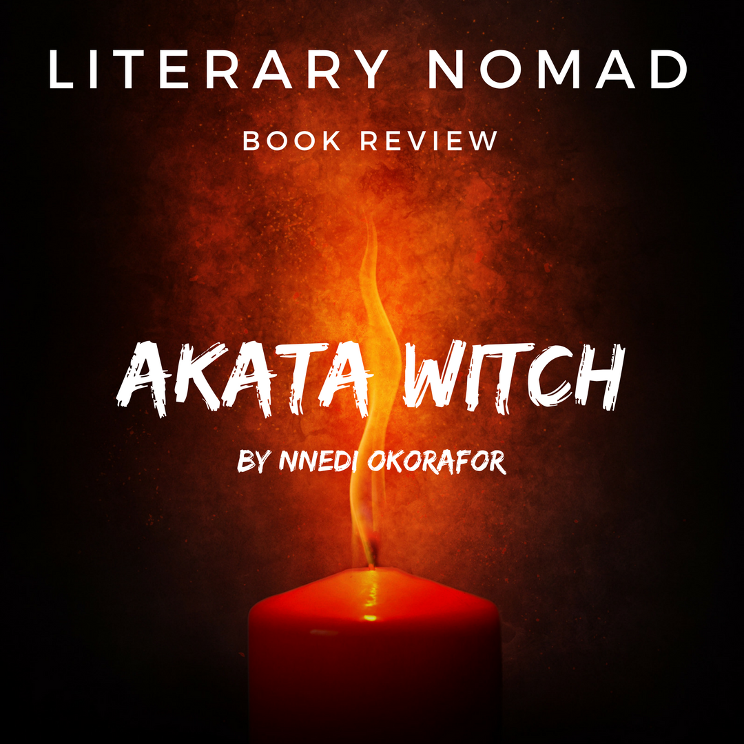 Akata Witch: An Intersectional Feminist Fantasy | by Literary Nomad ...