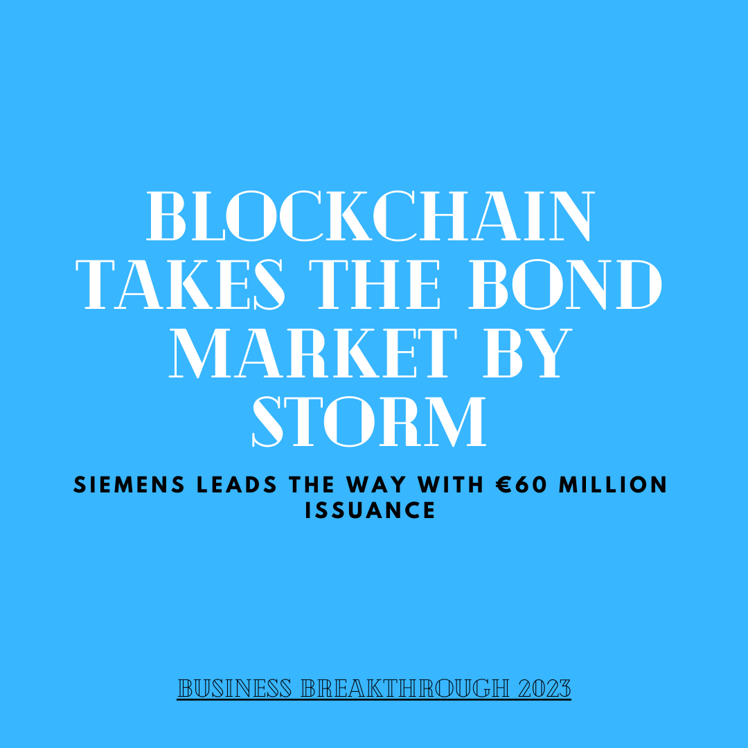 Blockchain Takes the Bond Market by Storm: Siemens Leads the Way with € ...