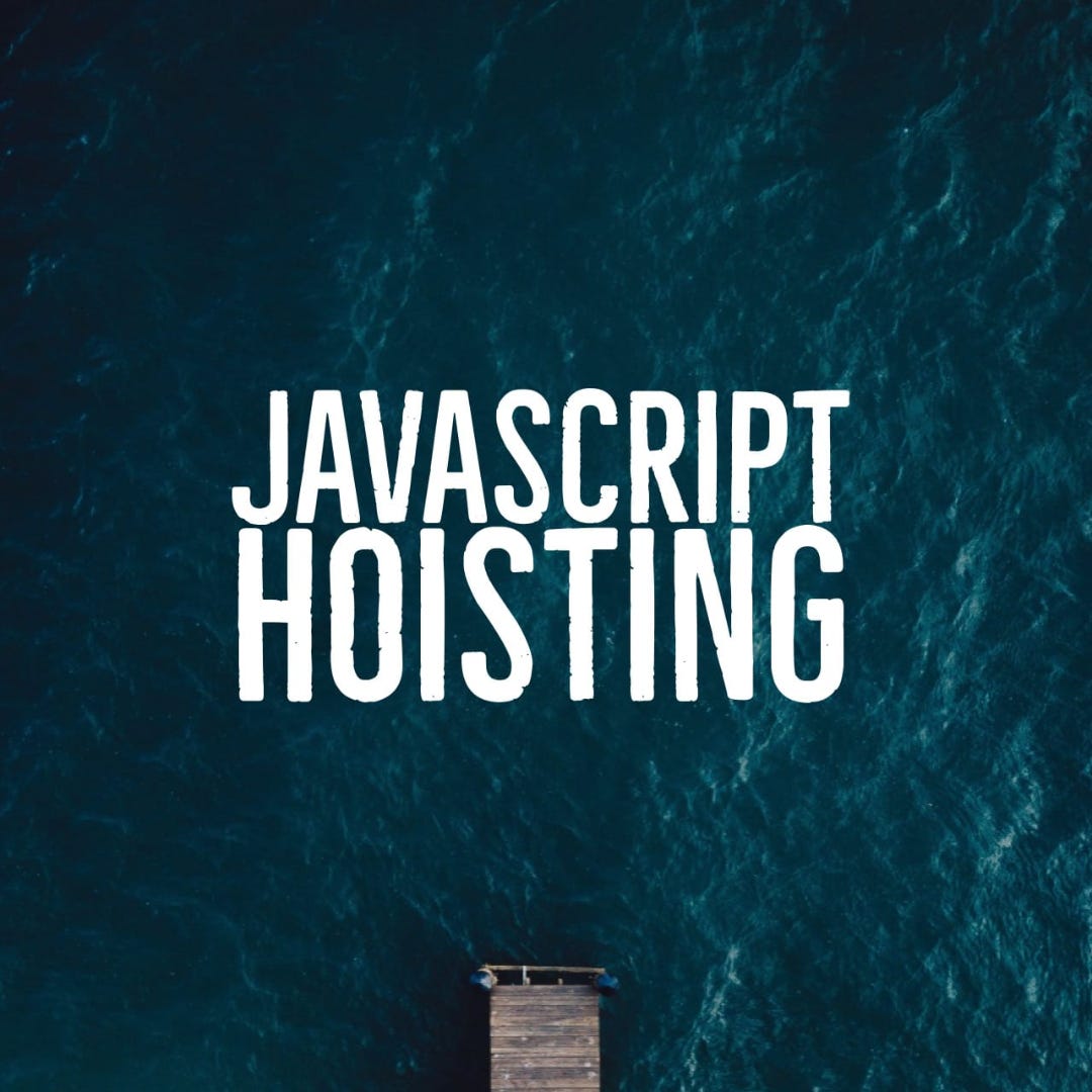 Javascript Hoisting. In this post, we’ll investigate: | by Dinesh Ram ...