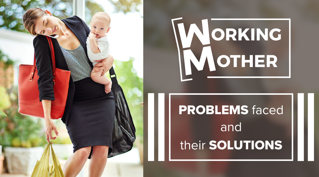 Problems Working Mothers Face and Their Solutions | by Babygogo ...