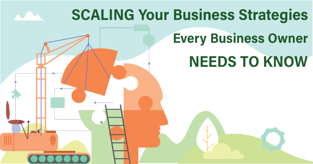 Scaling Your Business Strategies Every Business Owner Needs to Know ...