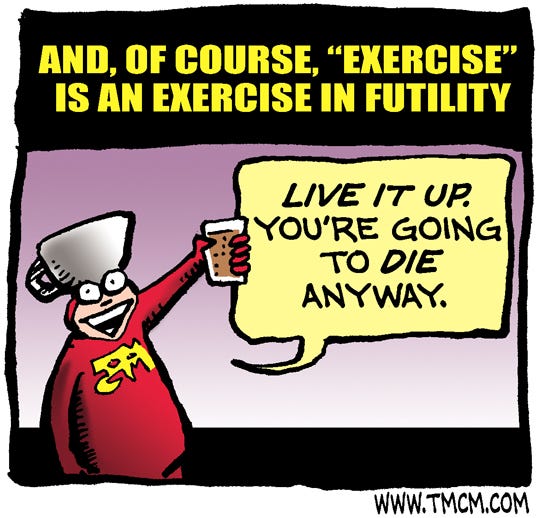Exercise Every Day. A Too Much Coffee Man Cartoon | by Shannon Wheeler ...