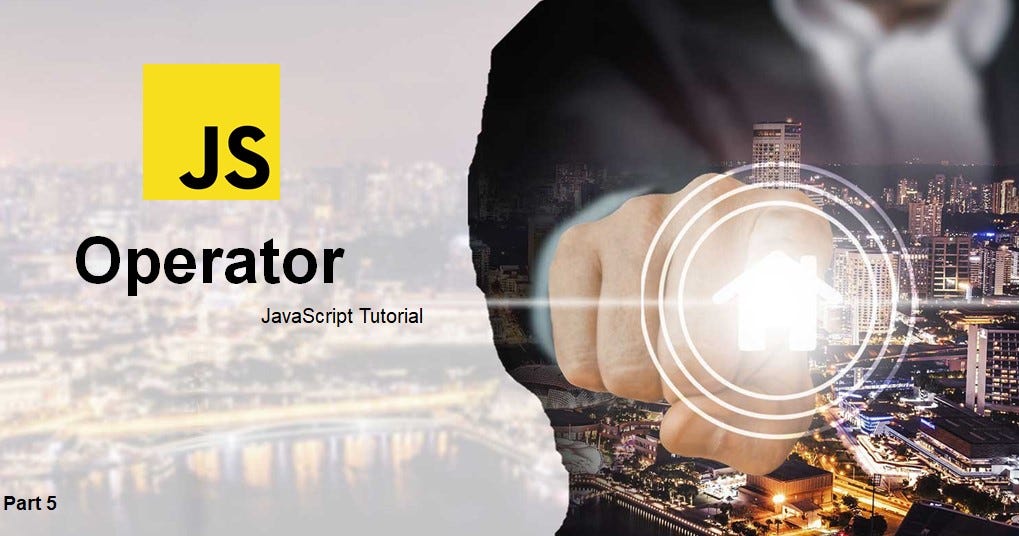Basic JavaScript Part 5: JavaScript Operators | by Mantan Programmer ...
