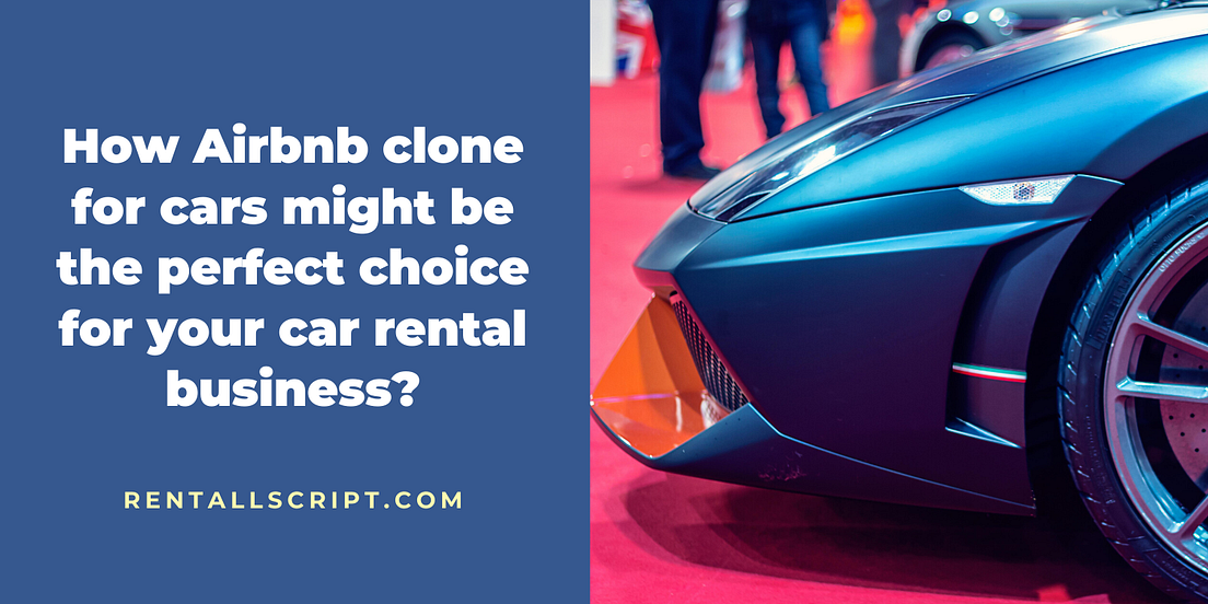 How Airbnb clone for cars be the perfect choice for your car rental ...