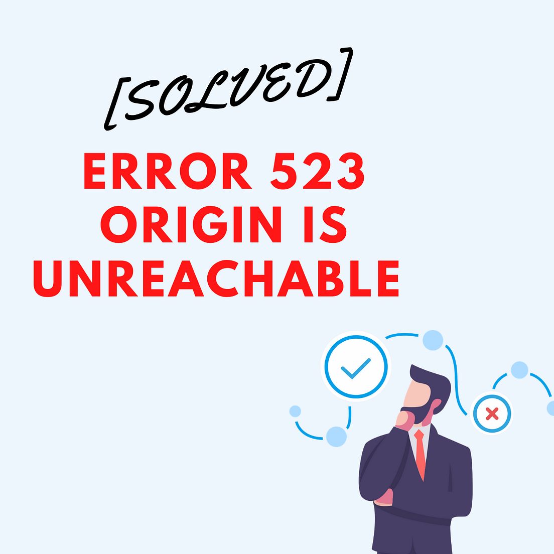 Error 523: Origin Is Unreachable. [SOLVED] | by Mustufa Ansari ...