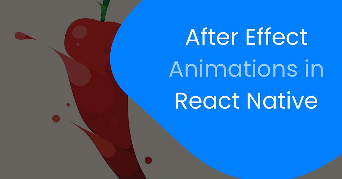 After Effect Animations in React Native with Lottie 🧨 | by Nicolas Dommanget-Muller | Level Up ...