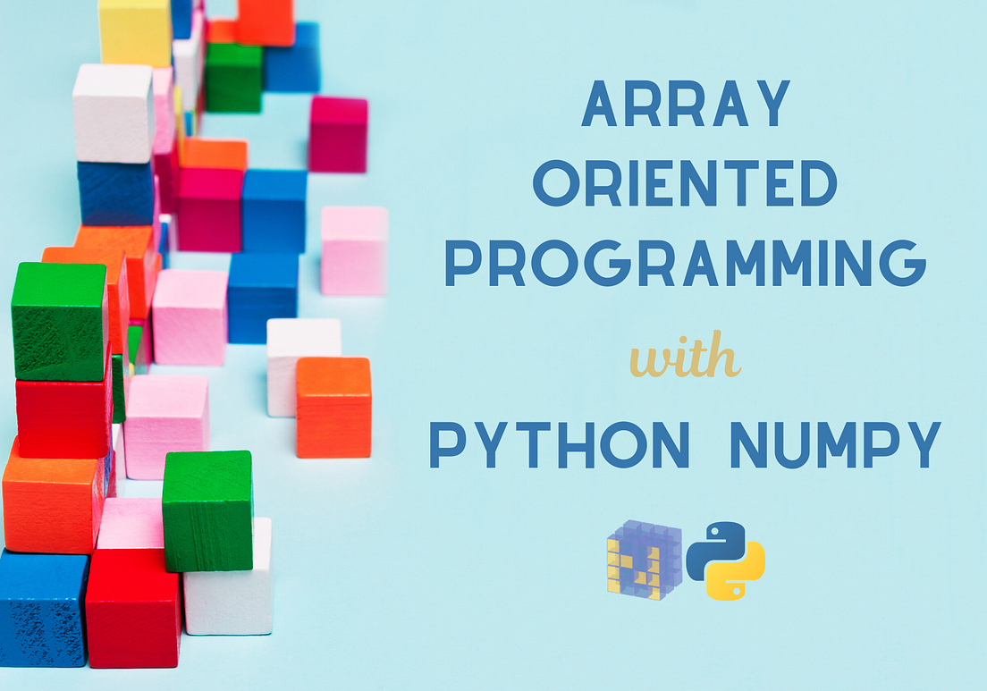 Array Oriented Programming with Python NumPy | by Semi Koen | Towards ...