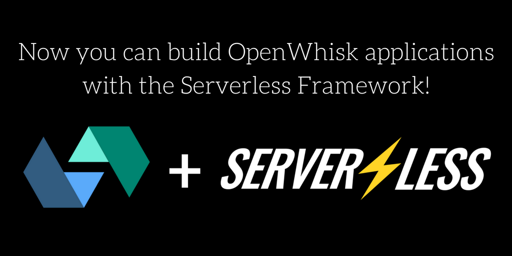 OpenWhisk and The Serverless Framework | by James Thomas | Apache OpenWhisk | Medium