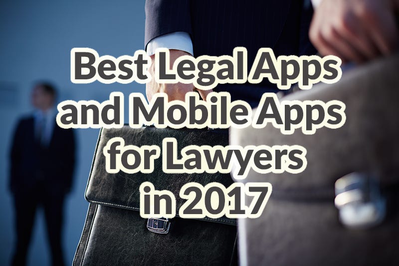 Best Legal Apps and Mobile Apps for Lawyers in 2017 | by Adoriasoft ...