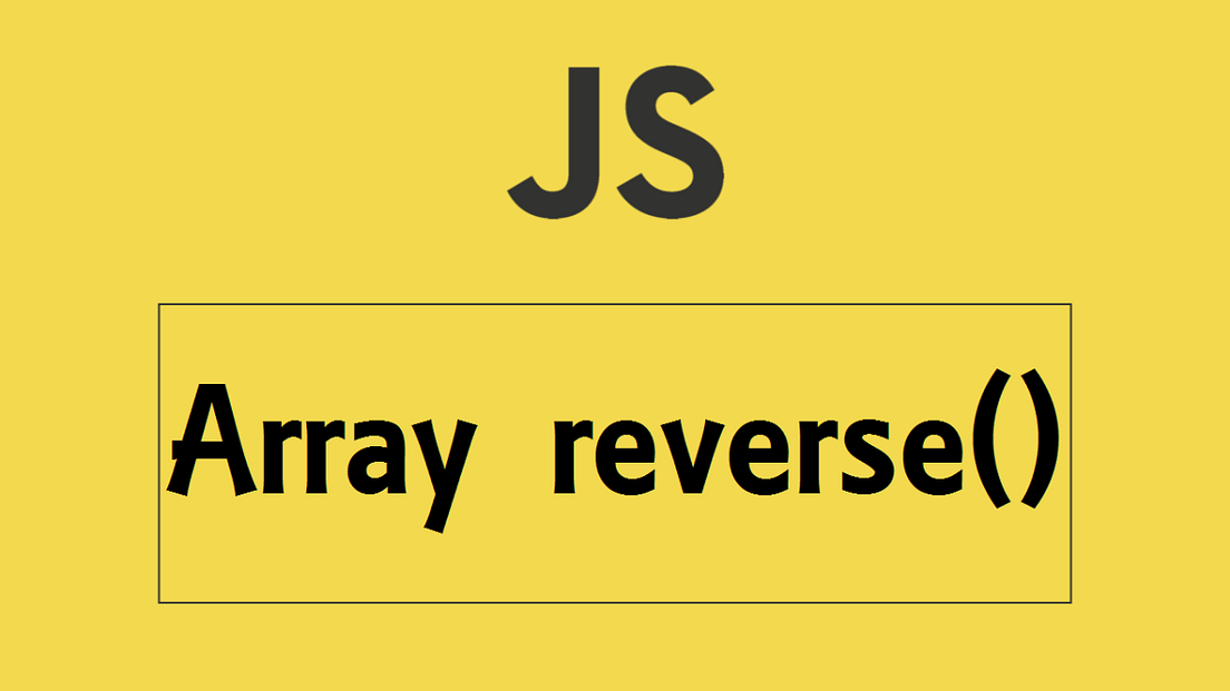 Reverse an Array in JavaScript.. “In JavaScript, array is a single ...