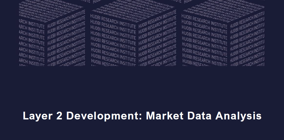 Layer 2 Development: Market Data Analysis | by Huobi Research | Huobi Research | Medium