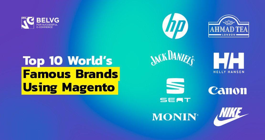 Top 10 World’s Famous Brands Using Magento | by Baba Nadeem | Medium