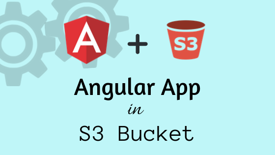 How to deploy Angular app in Amazon S3 Bucket? | by VNC Digital Services | Medium