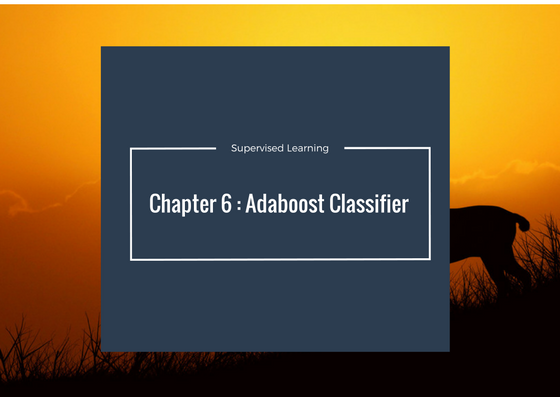 Chapter 6 Adaboost Classifier Ada Boost Like Random Forest… By