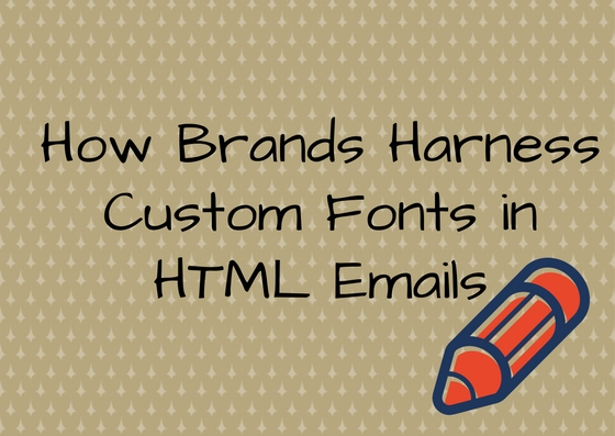 How Brands Harness Custom Fonts in HTML Emails | by EmailUplers | Medium