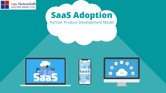 SaaS Adoption — A Cost Effective Partnered Product Development Model ...