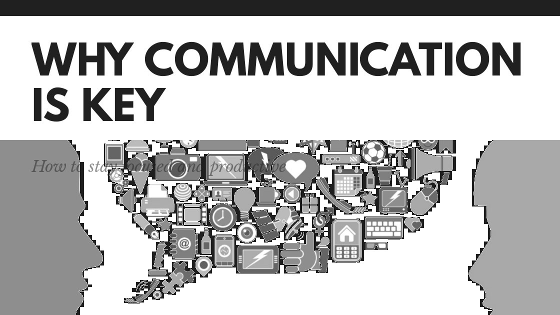 Why Communication Is Key. I have always felt the communication is… | by ...