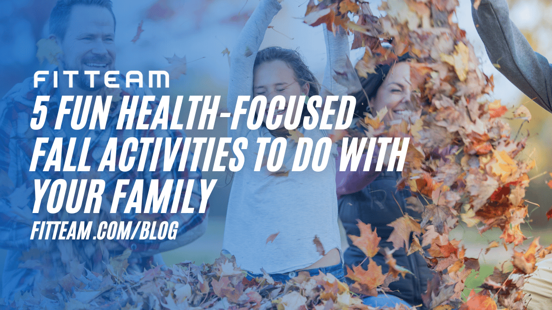 5 FUN HEALTH-FOCUSED FALL ACTIVITIES TO DO WITH YOUR FAMILY | by ...