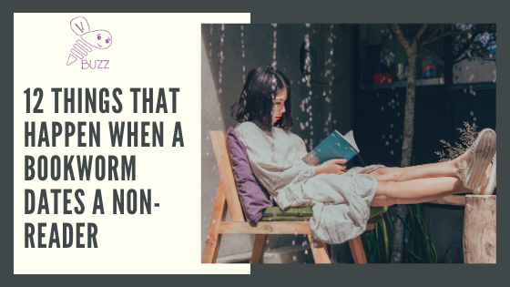 12 Things You Realize Happens When A Bookworm Dates A Non-Reader | by ...
