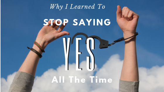 Why I Learned To Stop Saying “Yes” All The Time. | by Aaron Matthew ...