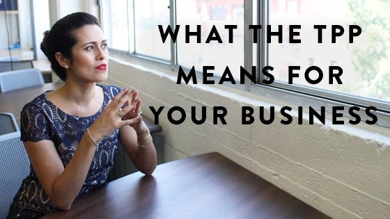 What the TPP Means for Your Business | by Syama Meagher | Business of ...