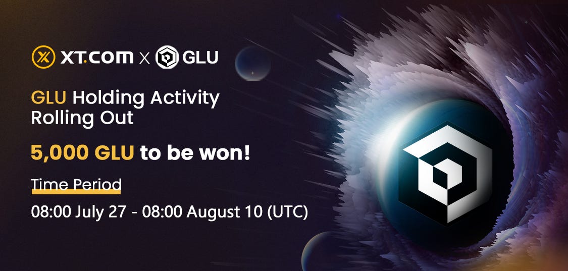 GLU Holding Activity Rolling Out 5,000 GLU to be won! | by XT.com | Jul ...