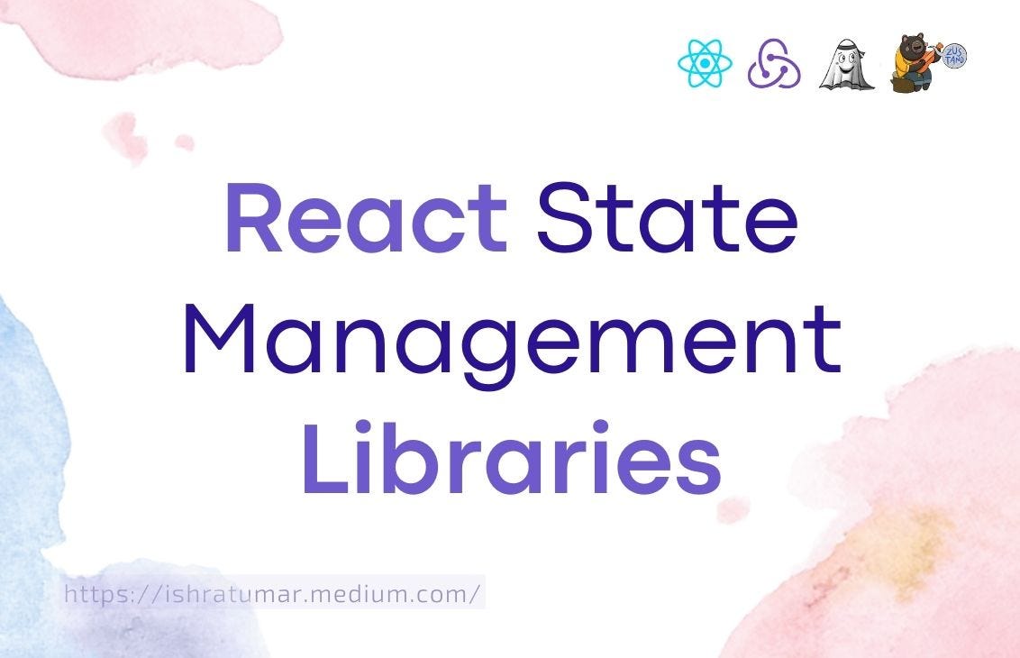 What is React State Management?. List of 8 super useful React State ...