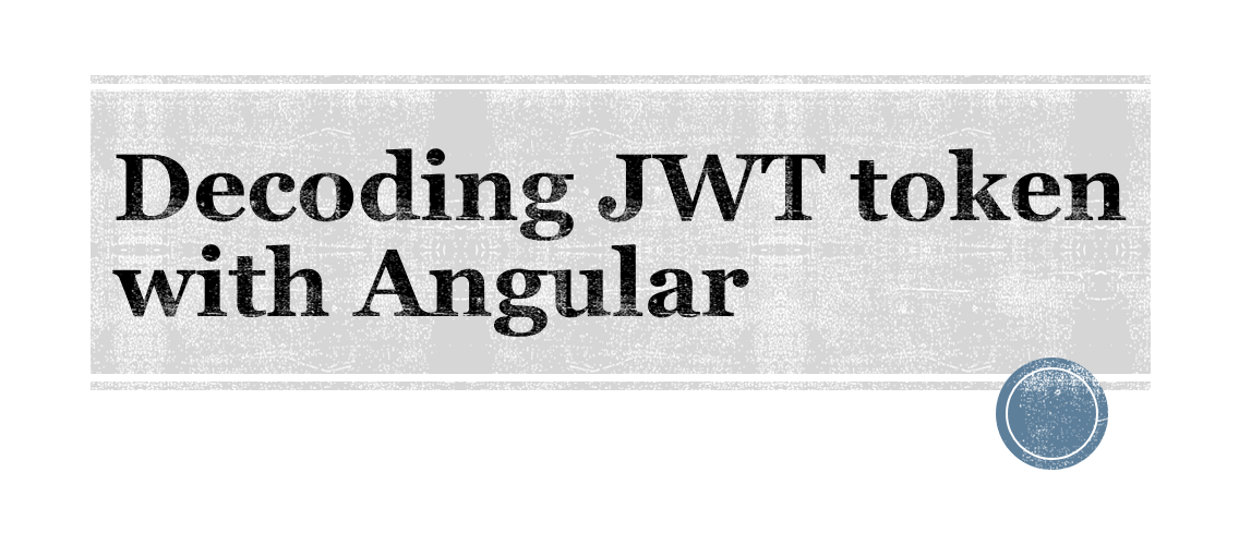 Decode JWT Token with Angular or reactjs | by Debabrata Dash | Medium