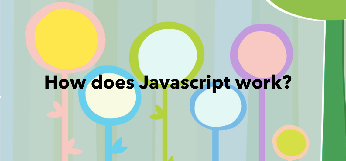 How does Javascript even work?. Javascript is a programming language ...