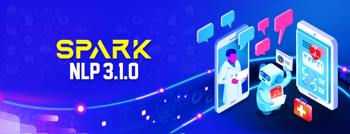 Spark NLP for Healthcare 3.1.0 is here with new upgrades! | by Ideas2IT | Ideas2IT Technologies ...