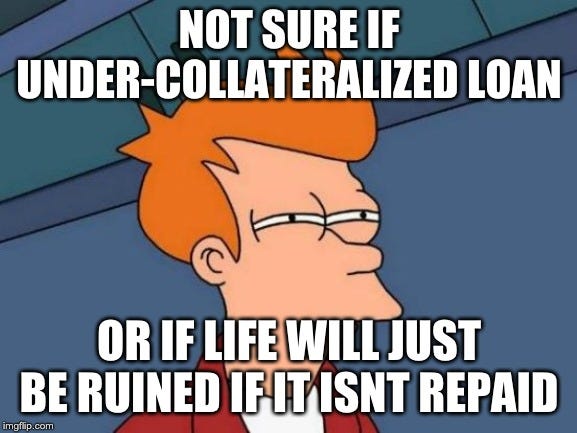 There ain’t no under-collateralized loans | by Jonathan Tompkins ...