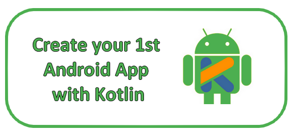 Create Your First Android App With Kotlin By Sylvain