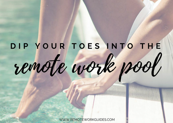 Dip Your Toes into the Remote Work Pool | by Remote Work Guides | Medium