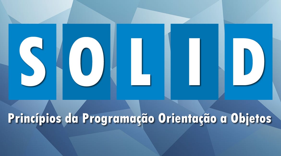 Solid — Princípios Da Programação Orientada A Objetos By Thiago Aragão Thiago Aragao Medium