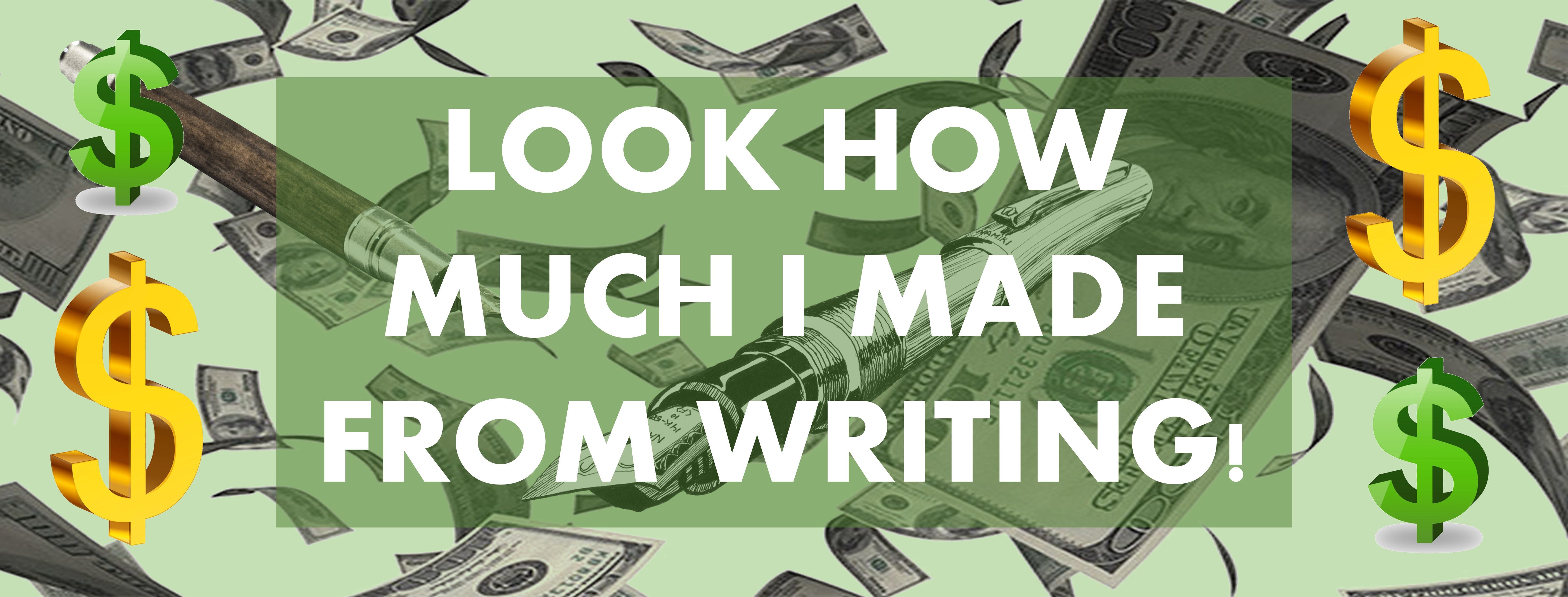 Look How Much Money I Made from Writing! | by Shon Ellerton | The ...