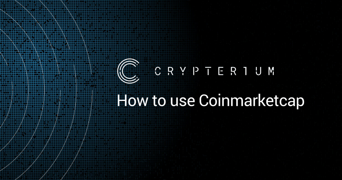 How to do things #6 — How to use Coinmarketcap | by Crypterium | Medium