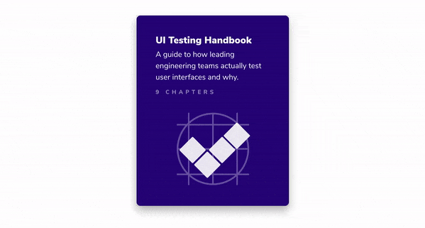 UI Testing Handbook. Learn how to test UIs in 9 chapters +… | by ...