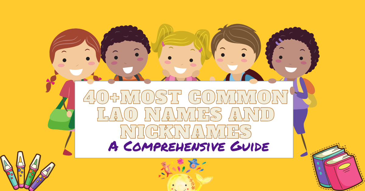40+ Most Common Lao Names And Nicknames: A Comprehensive Guide | by ...