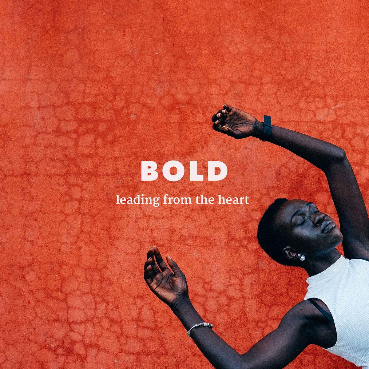 BOLD — leading from the heart | by Intention Inspired | Sep, 2022 | Medium