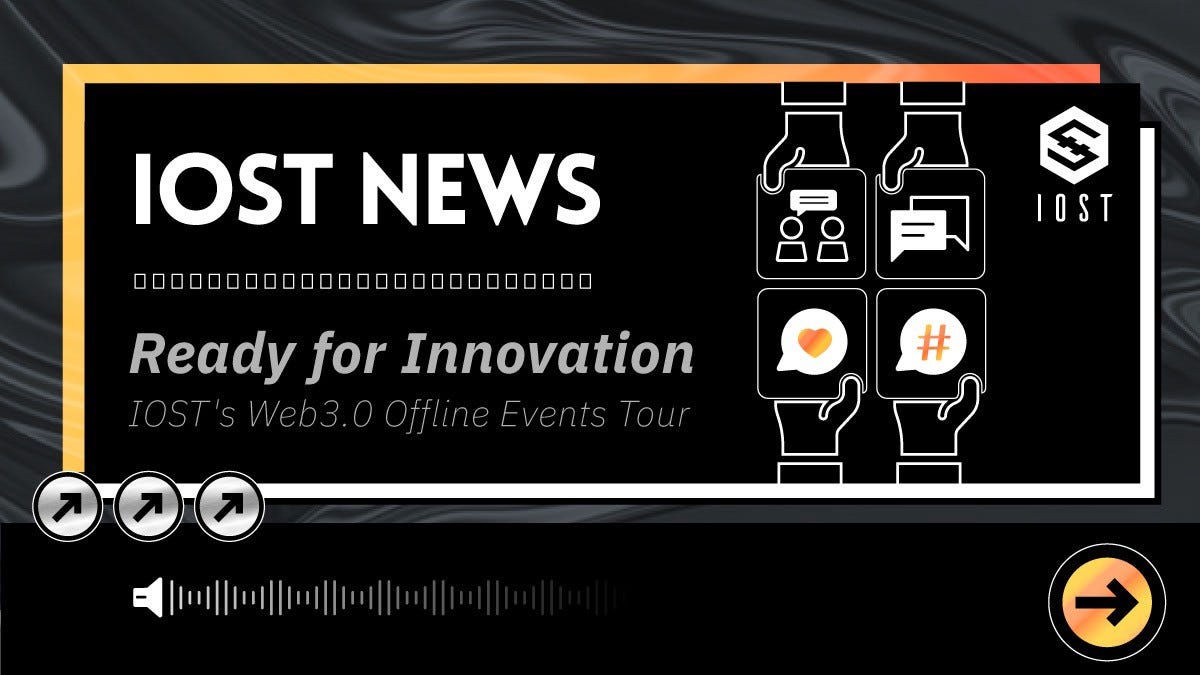 Ready for Innovation｜IOST’s Web3.0 Offline Events Tour | by IOST Marketing | IOST | Sep, 2022 ...