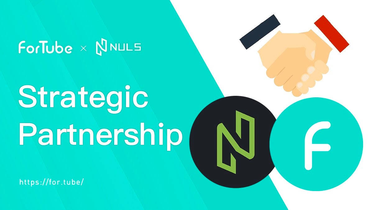 ForTube announces partnership with NULS ecosystem to realize the cross ...