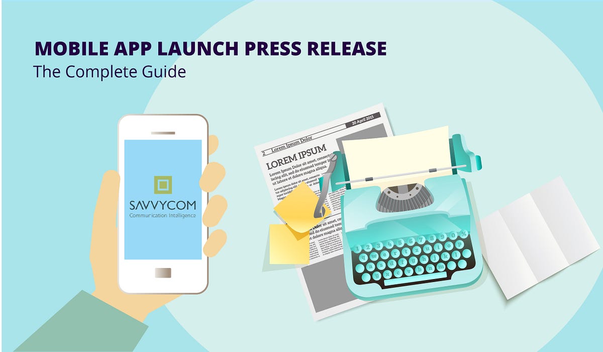How to Write a Top-Notch Press Release for Your New Mobile App Launch ...