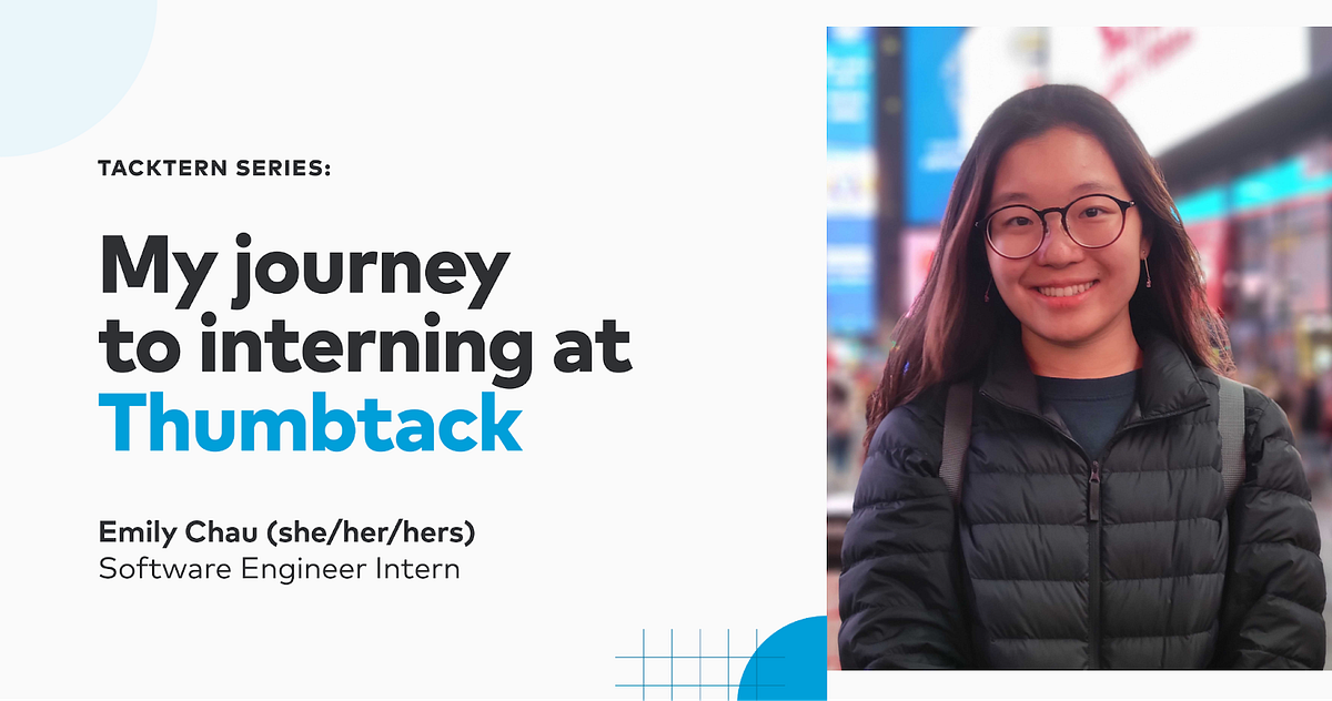 My Journey to Interning at Thumbtack | by Thumbtack People Team | Life @ Thumbtack | Oct, 2022 ...