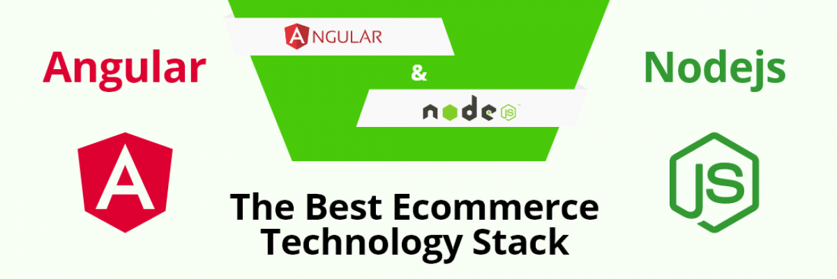 Angular and NodeJS: The Best Ecommerce Technology Stack | by James Stephan | Medium