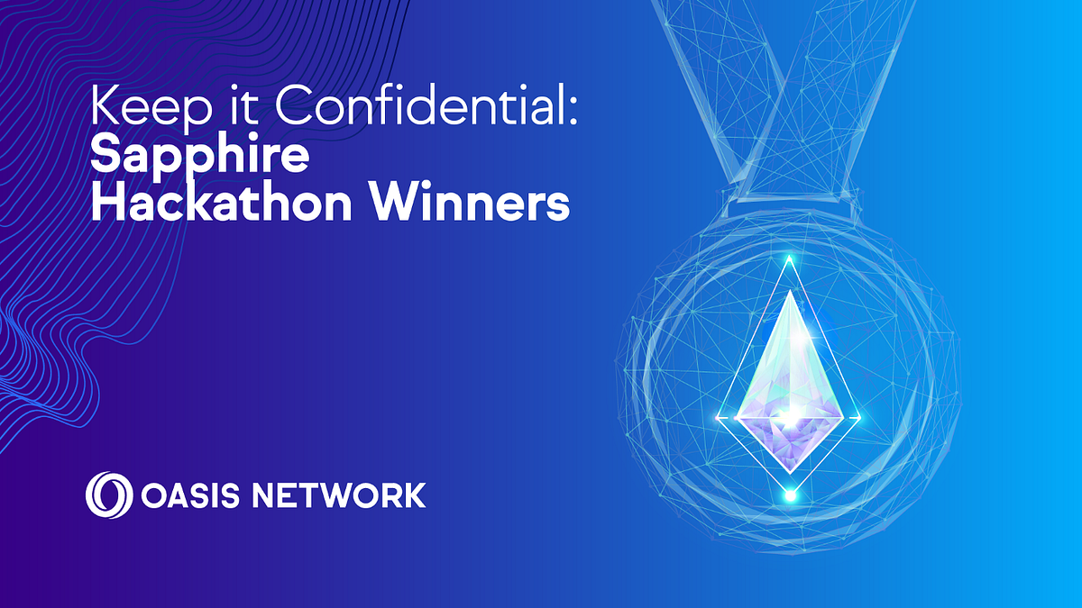 Keep It Confidential Sapphire Hackathon Winners By Oasis Network Oasis Foundation Medium