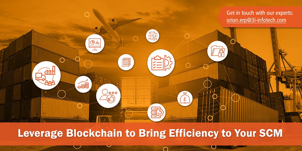 Blockchain: A Powerful SCM Aid. Blockchain is making ripples throughout ...