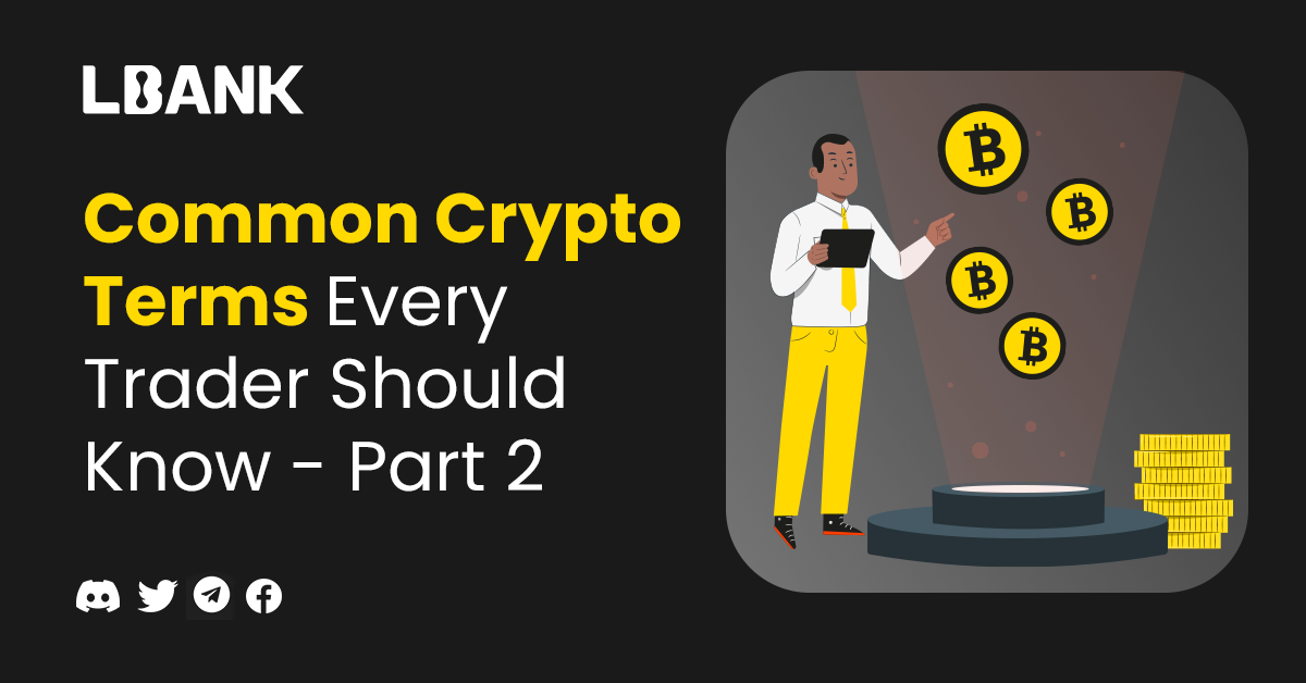 Common Crypto Terms Every Trader Should Know — Part 2 | by LBank ...